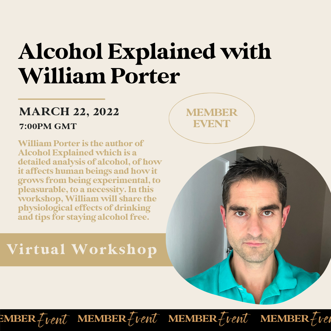Alcohol Explained with William Porter - TUESDAY 22nd MARCH - Sober and Social